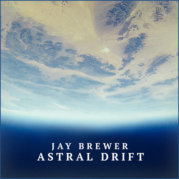 Astral Drift | Jay Brewer