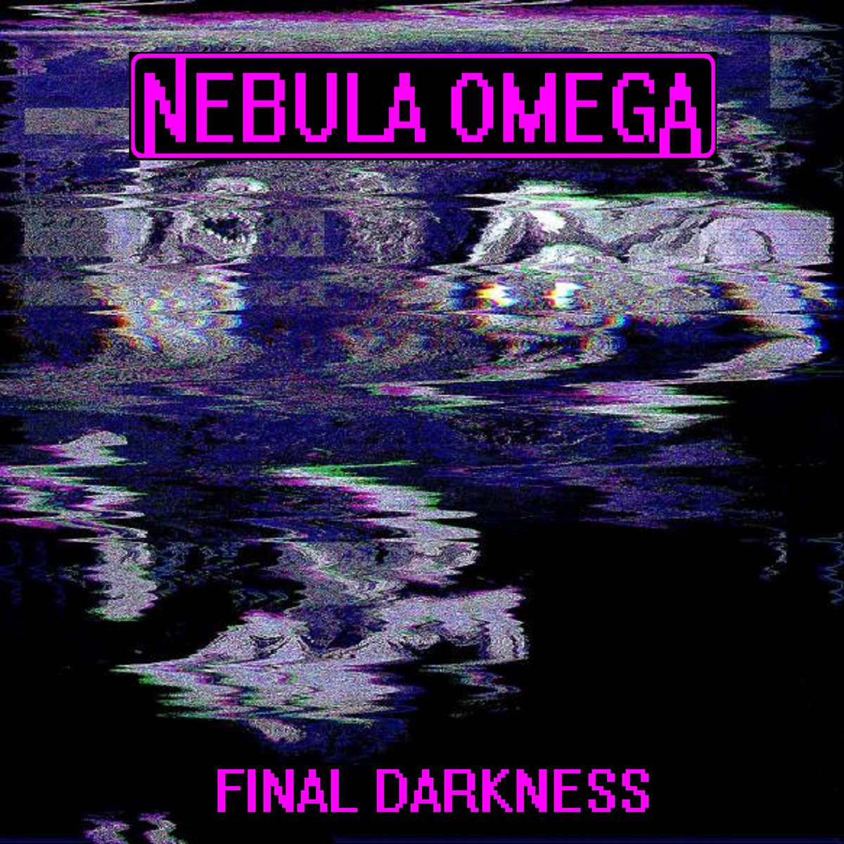 Final Darkness | Nebula Omega