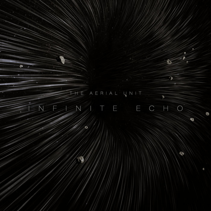 Infinite Echo | The Aerial Unit