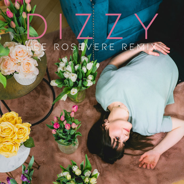 Dizzy [Lee Rosevere remix] | Rachel Beck | Lee Rosevere
