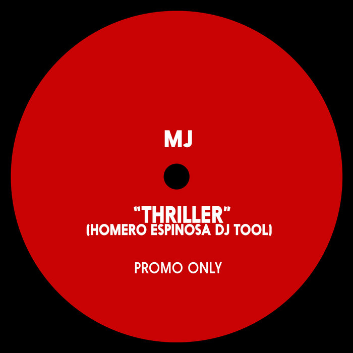 Thriller (Homero Espinosa DJ Tool) | MJ | Homero Espinosa