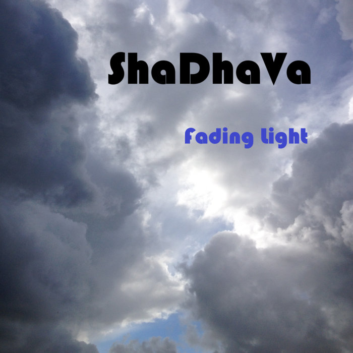Fading Light | shadhava