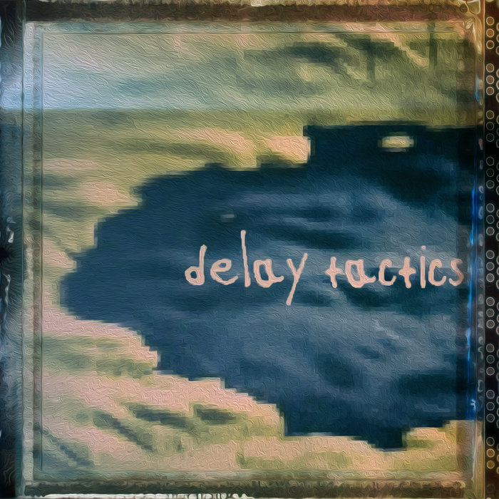 UNTITLED | Delay Tactics
