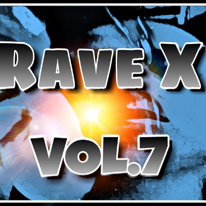 Rave X Vol.7 | RaveXmusic