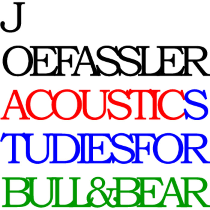 Acoustic Studies for Bull & Bear | Joe Fassler