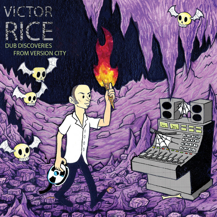 Dub Discoveries from Version City | Victor Rice