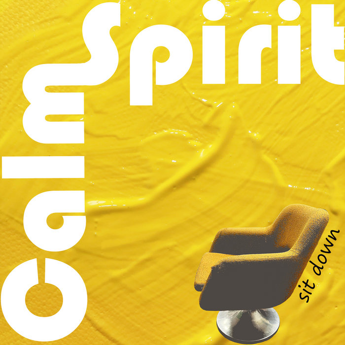 Sit Down EP | Calm Spirit