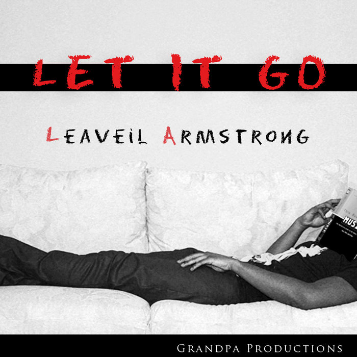 LET IT GO | Leaveil L.A. Armstrong | Leaveil Armstrong