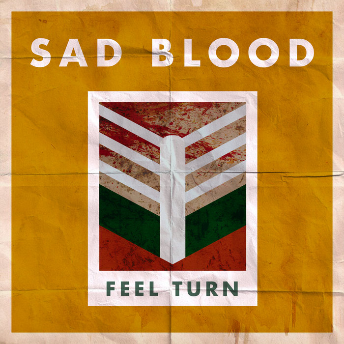 Feel Turn | Sad Blood