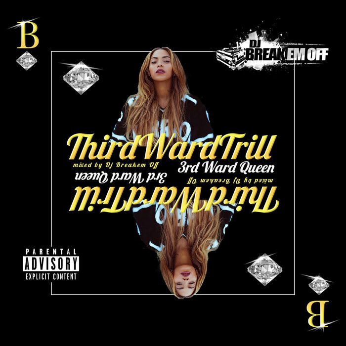 3rd Ward Queen | Third Ward Trill | Dj Breakem Off