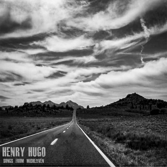 Songs from Midheaven | Henry Hugo