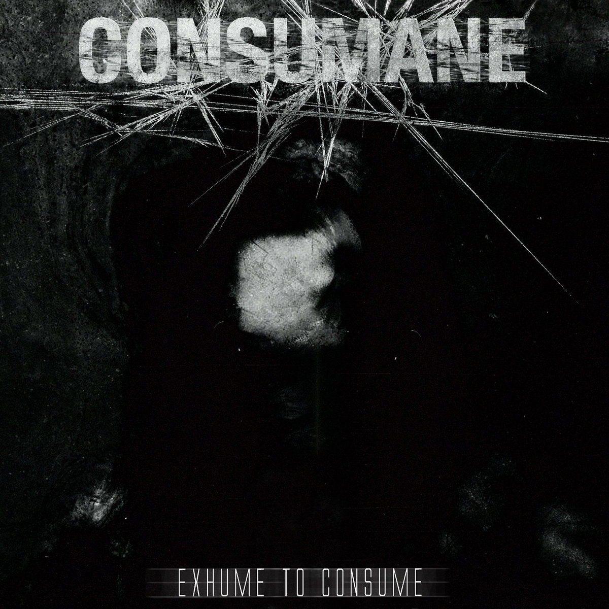 Exhume to Consume | CONSUMANE