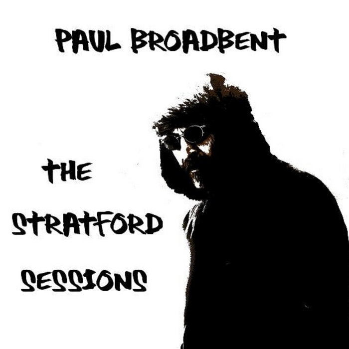 The Stratford Sessions | Paul Broadbent