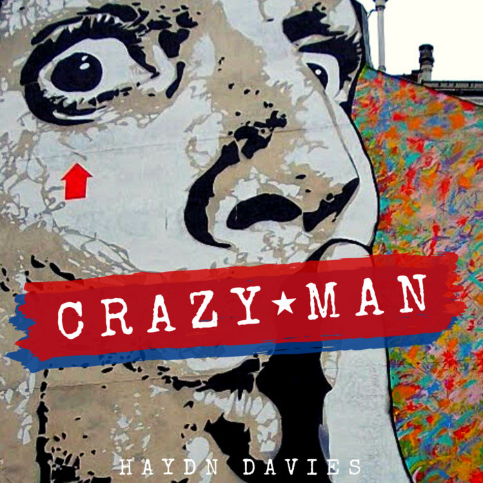 Crazy Man | Haydn Davies