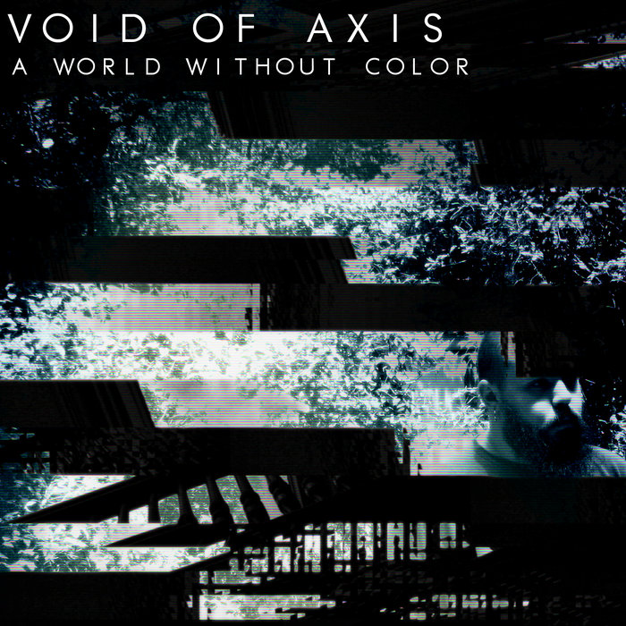A World Without Color (EP) | Void of Axis
