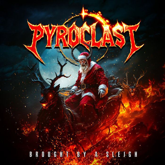 Brought by a Sleigh | Pyroclast