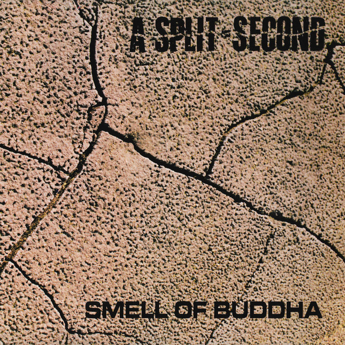 SMELL OF BUDDHA (2023 REMASTER) | A SPLIT-SECOND | Marc Ickx/A Split-Second