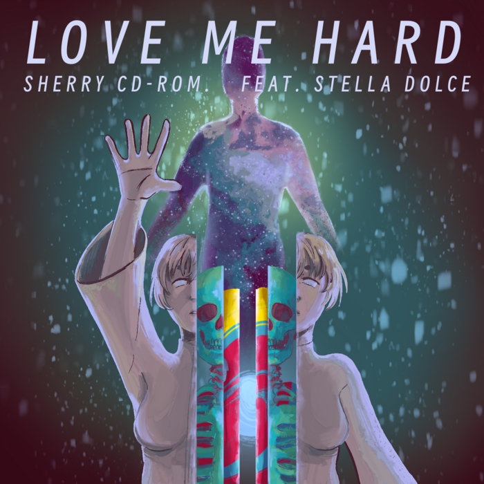 Love Me Hard (feat. Stella Dolce) | Sherry CD-ROM