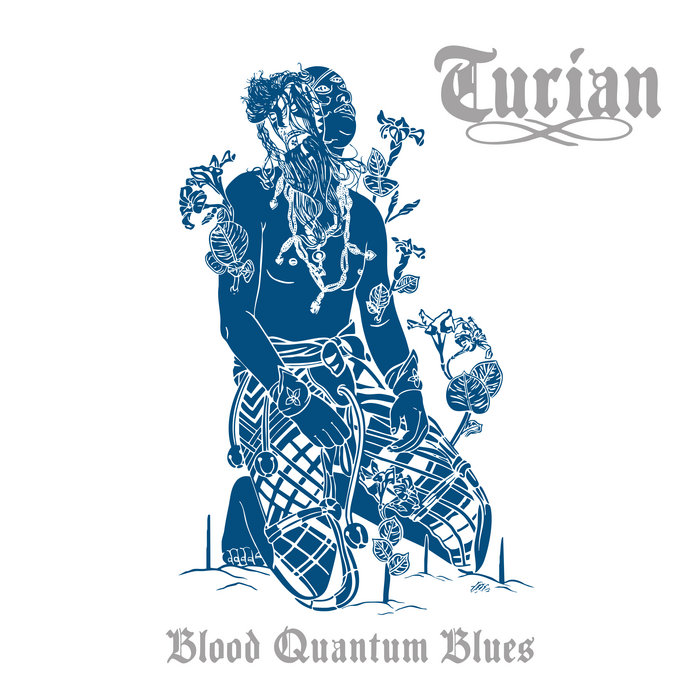Blood Quantum Blues | TURIAN