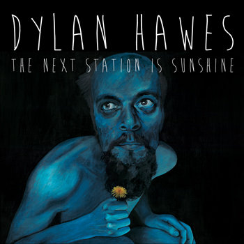 The Next Station Is Sunshine | dylan hawes