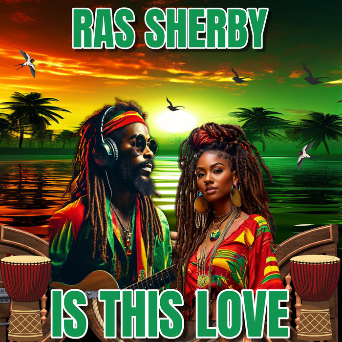 Is This Love | Ras Sherby