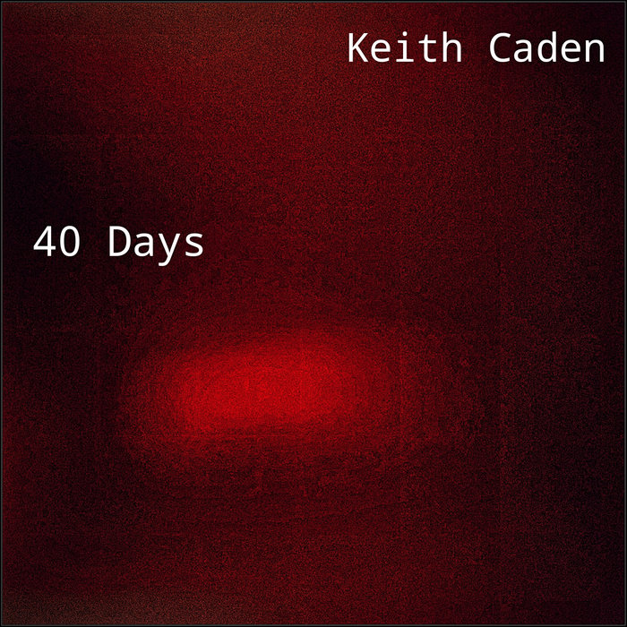 40 Days | Keith Caden