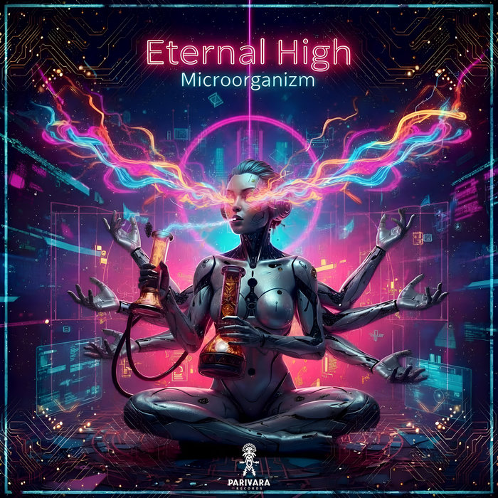 Eternal High | Microorganizm | Parivara Records