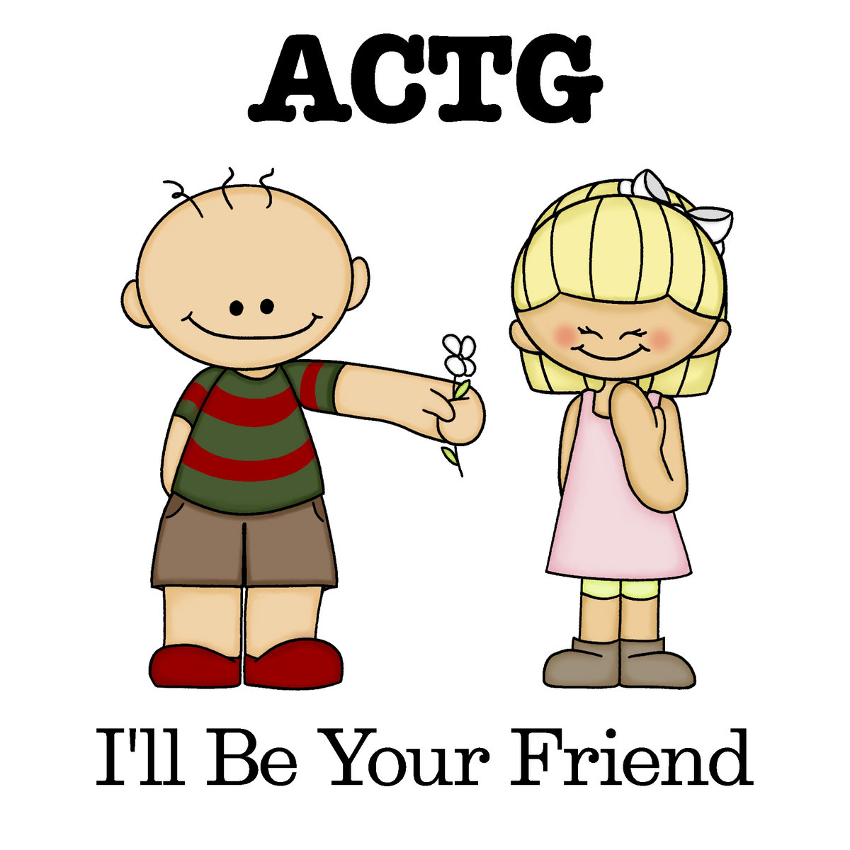 I'll Be Your Friend | ACTG