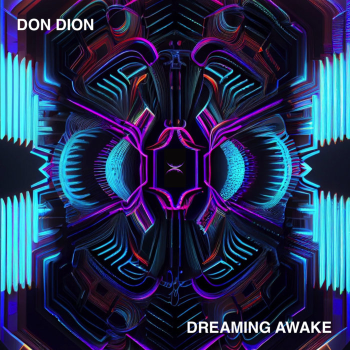 Dreaming Awake | Don Dion