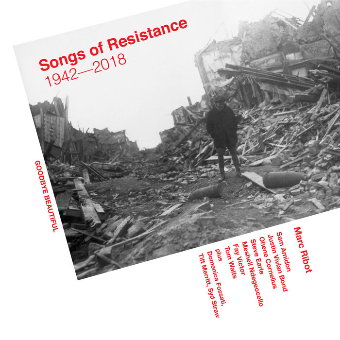 Songs Of Resistance 1942 - 2018 | Marc Ribot