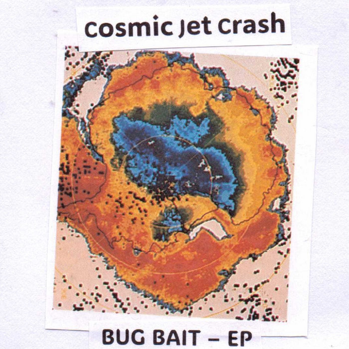 BUG BAIT - EP | Cosmic Jet Crash