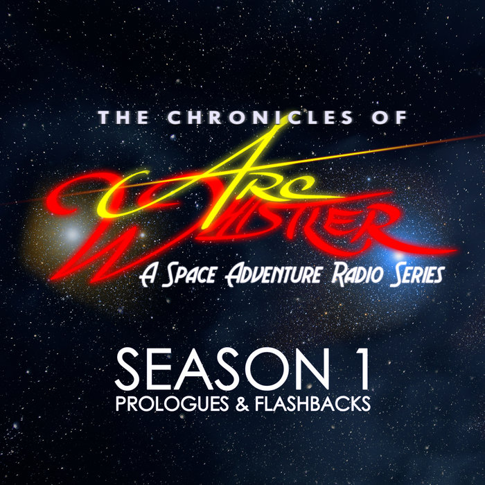 The Chronicles of Arc Whistler - Season 1: Prologues and Flashbacks ...