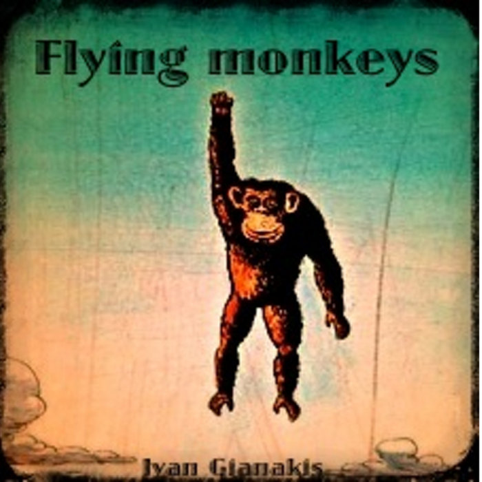 Flying Monkeys | Ivan Gianakis