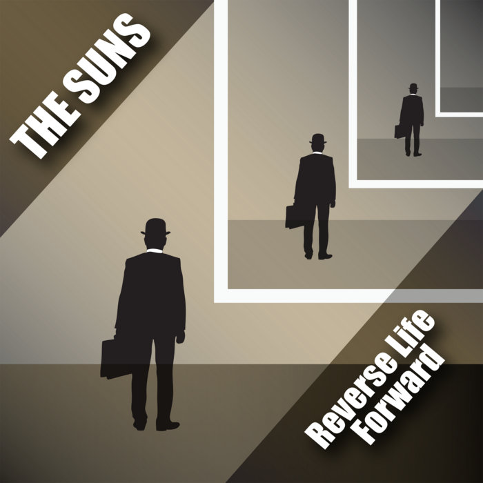 Reverse Life Forward | The Suns