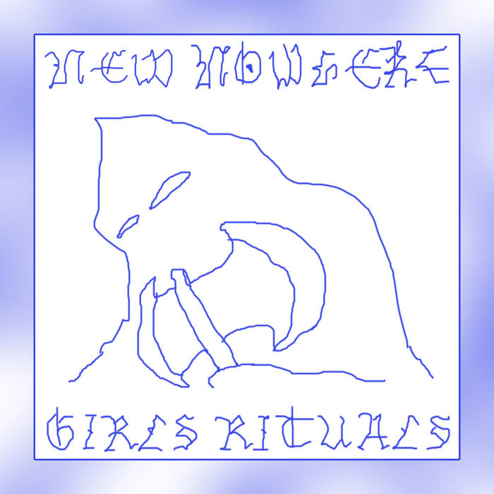 New Nowhere | Girls Rituals | Devi McCallion