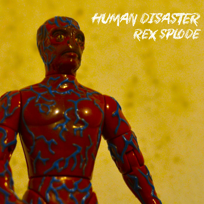 Human Disaster | Rex Splode