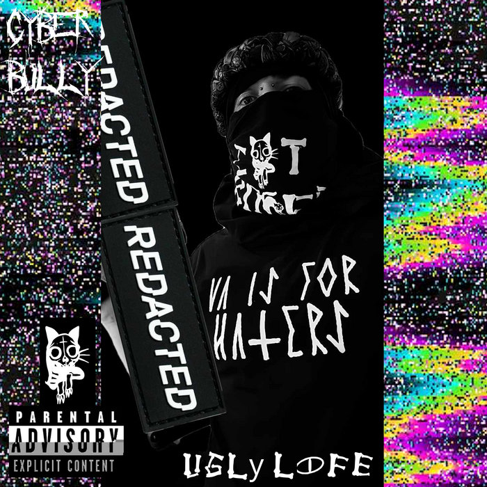 Ugly Life | Cyber Bully | Cat Bones Records