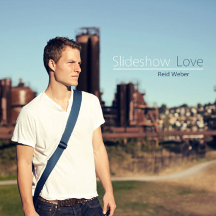 Slideshow Love EP | Reid Weber