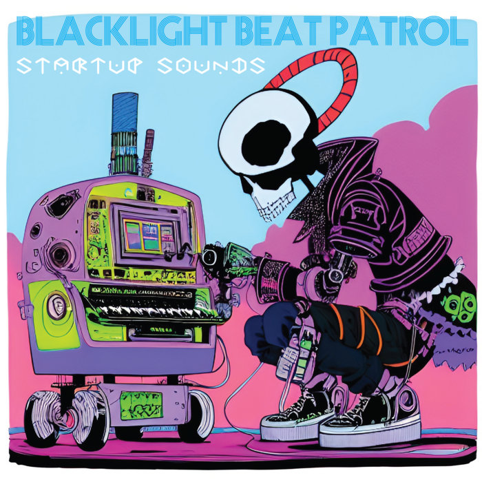 Startup Sounds | Blacklight Beat Patrol