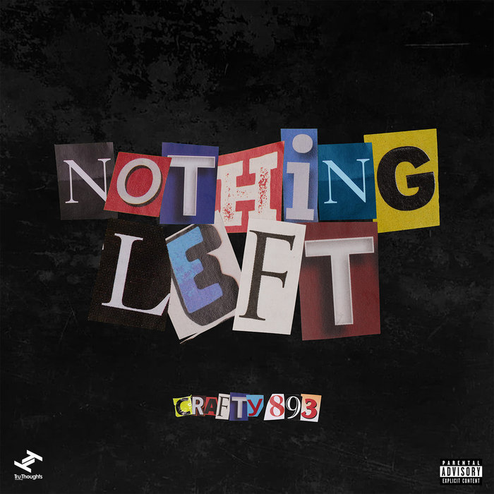 Nothing Left | Crafty 893