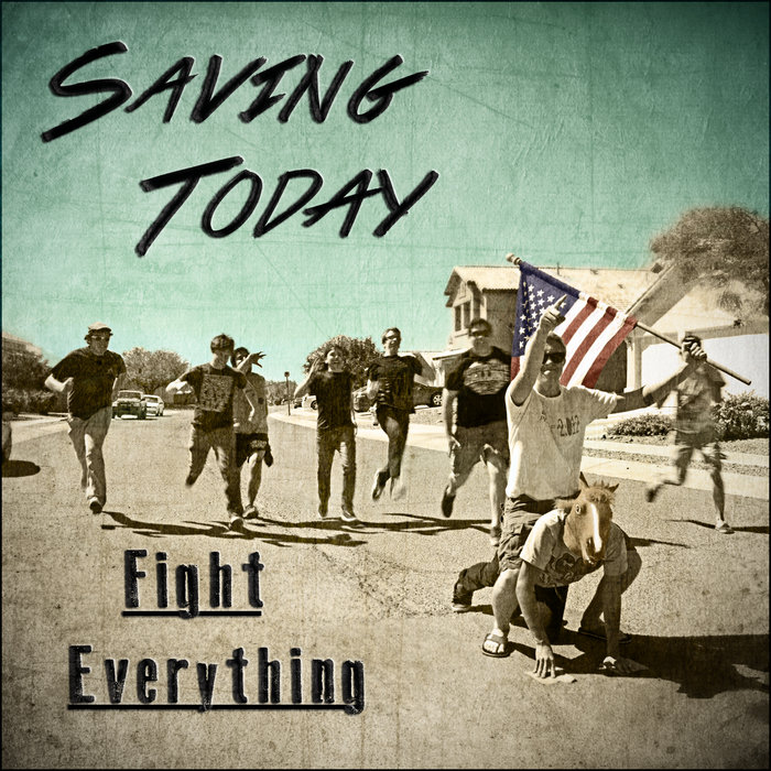 Fight Everything-Ep | Saving Today