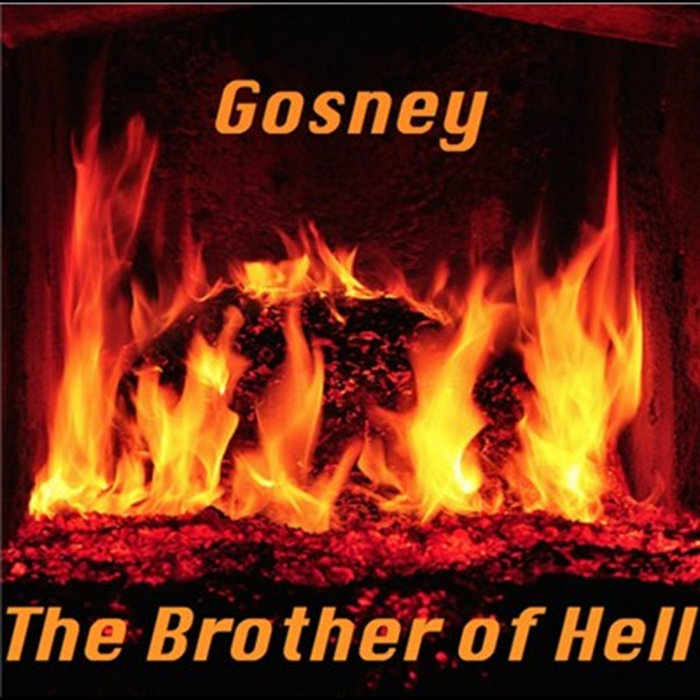 The Brother of Hell | Gosney