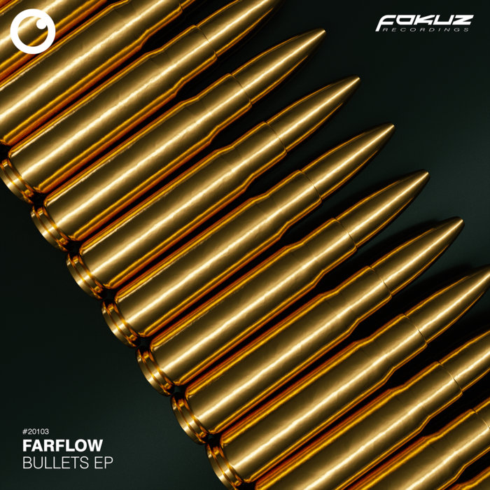Bullets EP | FarFlow | Fokuz Recordings