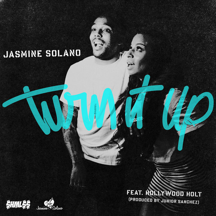 Turn It Up | Jasmine Solano