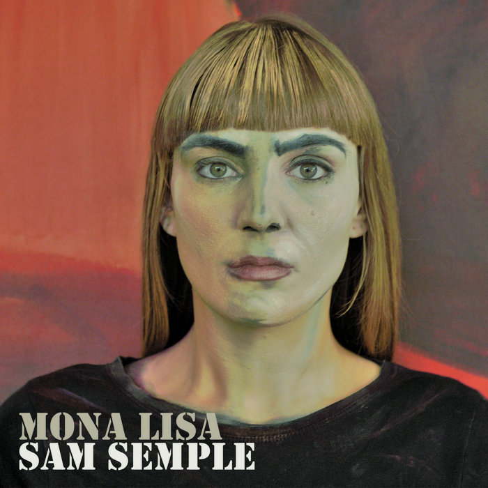 Mona Lisa | Sam Semple