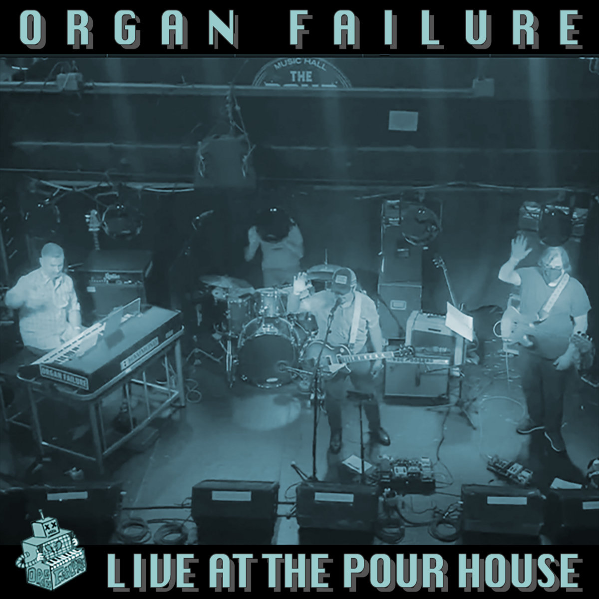Live at The Pour House | Organ Failure