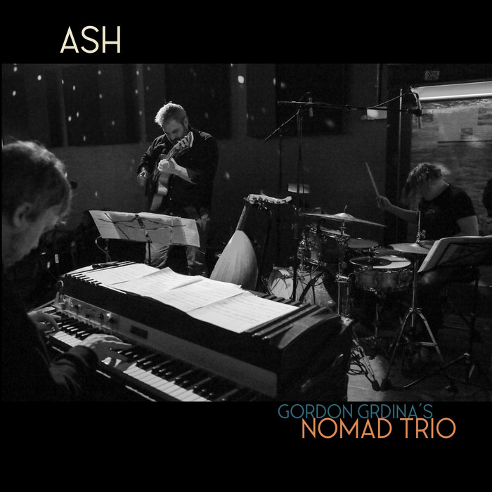 ASH | Gordon Grdina's Nomad Trio | Gordon Grdina
