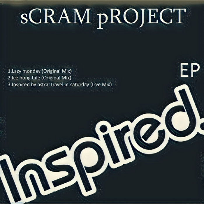 sCRAM pROJECT - Inspired EP | sCRAM pROJECT