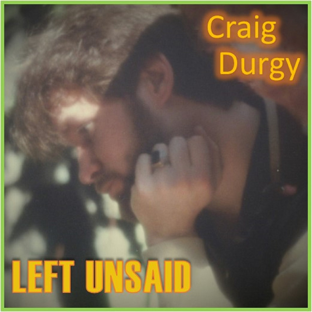 Left Unsaid | Craig Durgy