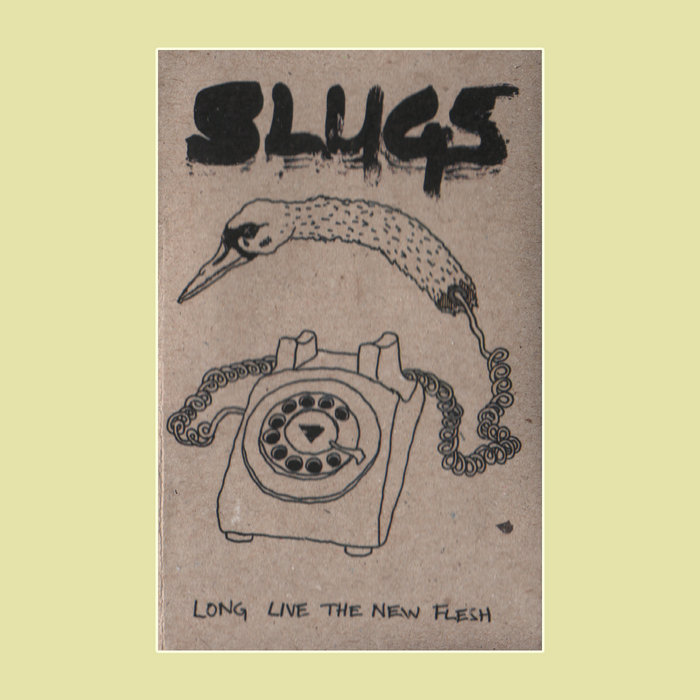 Long Live the New Flesh | Slugs